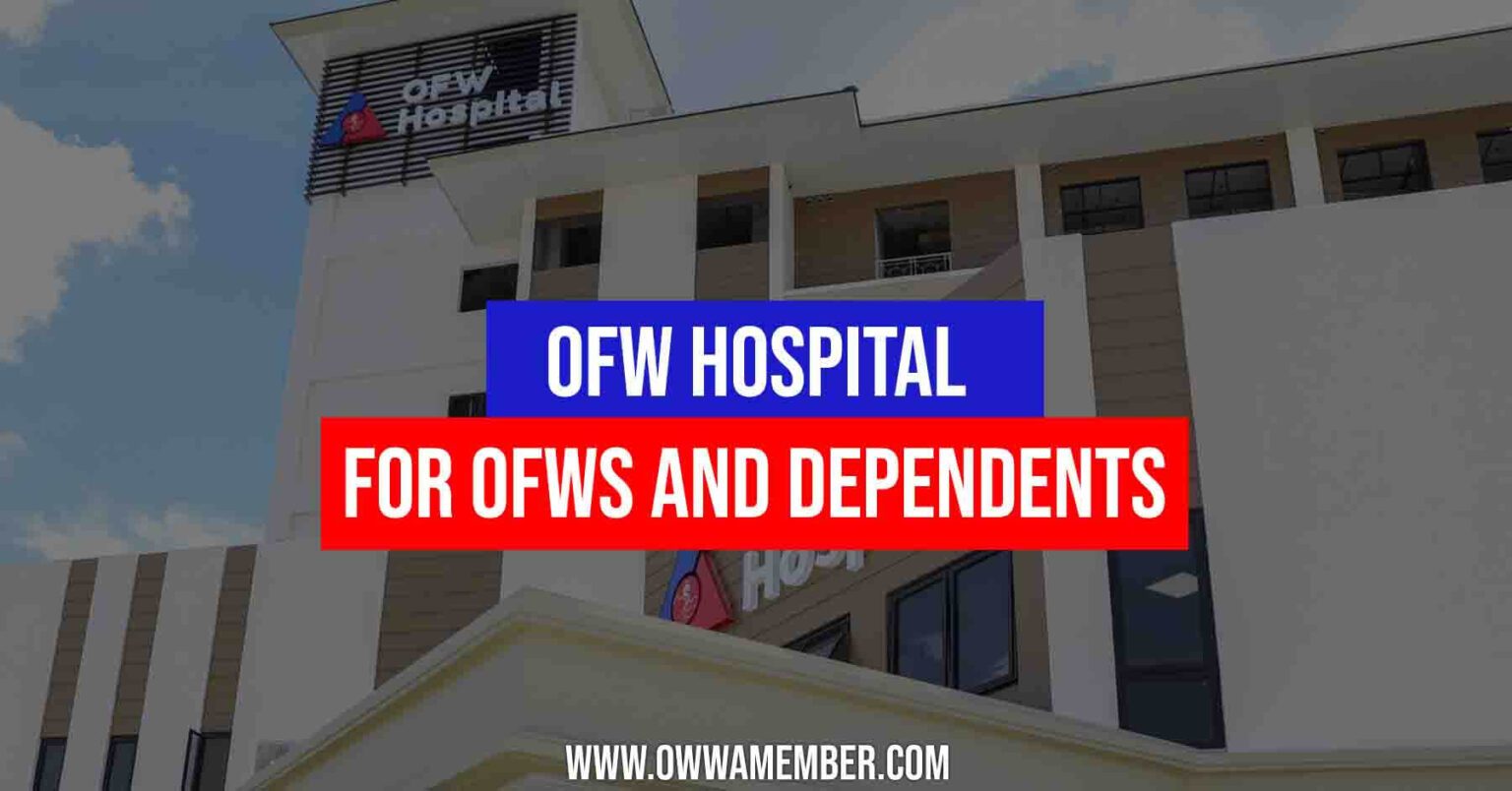 OFW Hospital: FREE for OFWs and OFW Dependents | OWWA Member