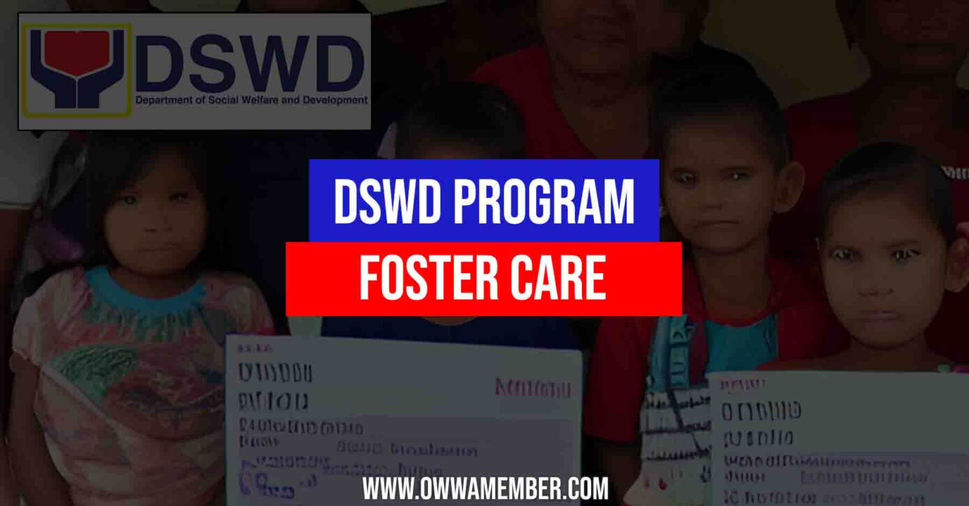 DSWD Foster Care Program Process and Requirements - OWWA Member