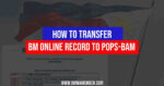 How to Transfer Old BM Online Record to New POPS-BAM System - OWWA Member