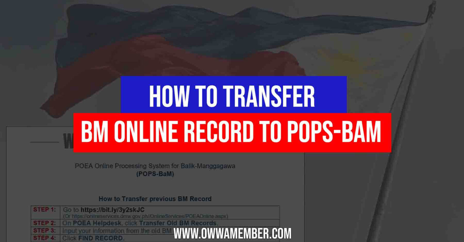 How to Transfer Old BM Online Record to New POPS-BAM System - OWWA Member