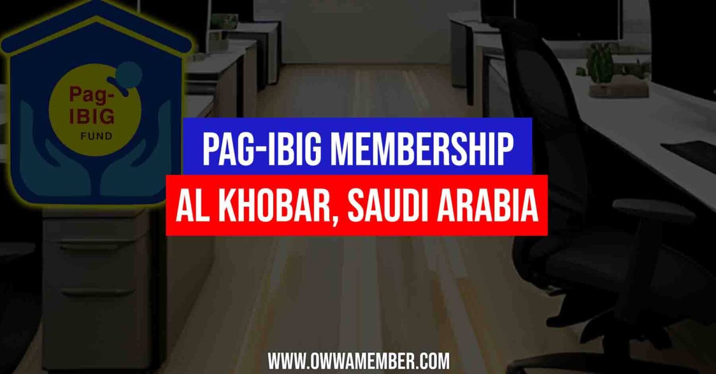 How to Apply and Pay Pag-IBIG Membership in Al Khobar, Saudi Arabia ...