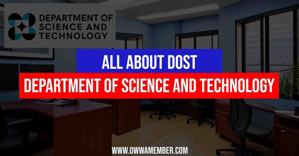 DOST - Department of Science and Technology - Purpose, Functions, and Responsibilities | OWWA Member